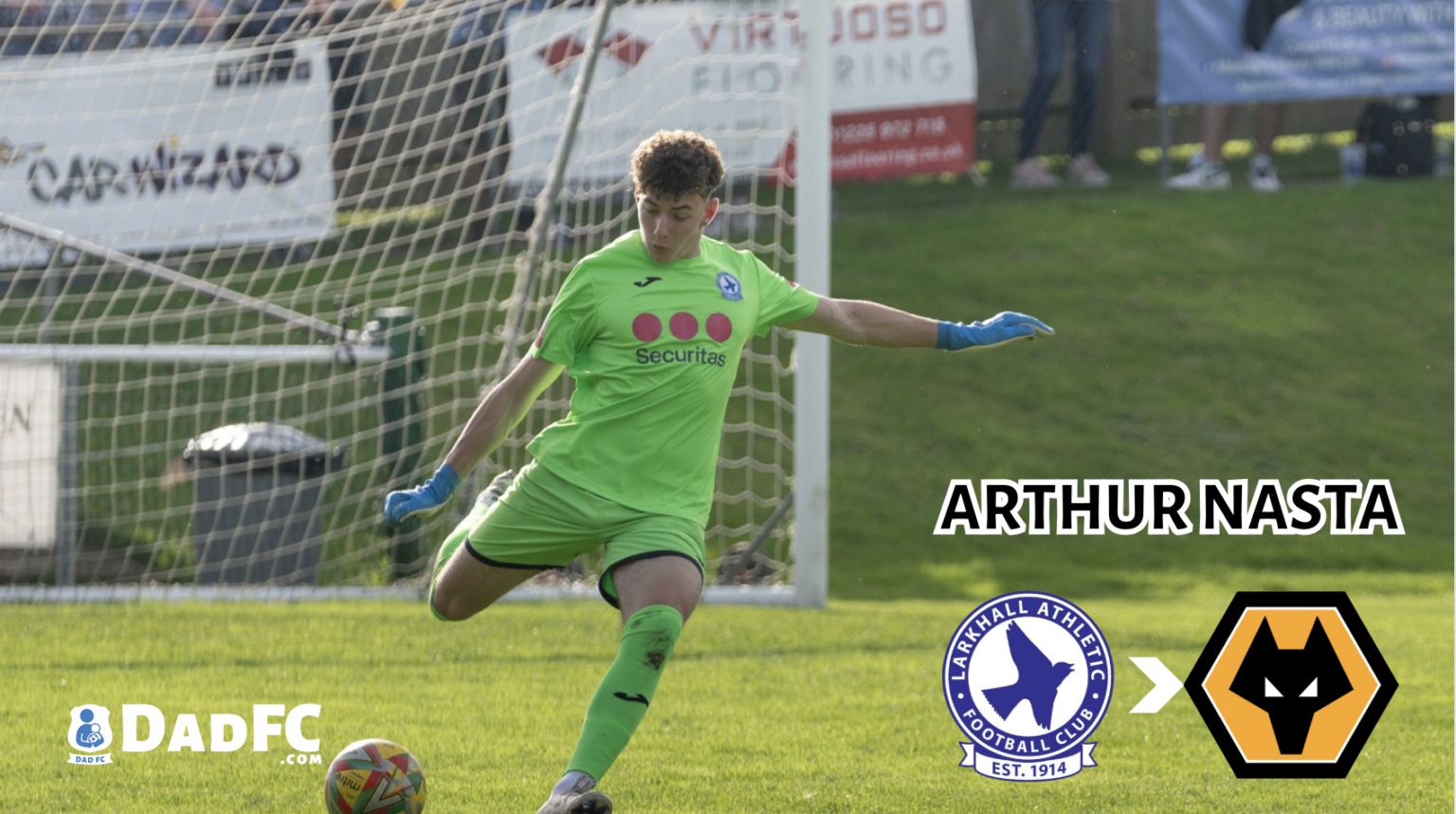 WOLVES TRANSFER NEWS! LARKS GOALIE ARTHUR NASTA SIGNS FOR PREMIER ...